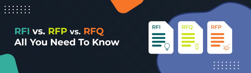 RFI vs RFP vs RFQ RFI vs RFP vs RFQ