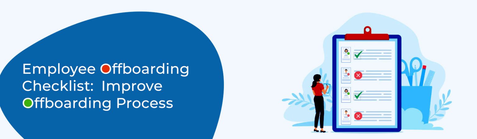 Employee Offboarding Checklist : Improve Offboarding Process